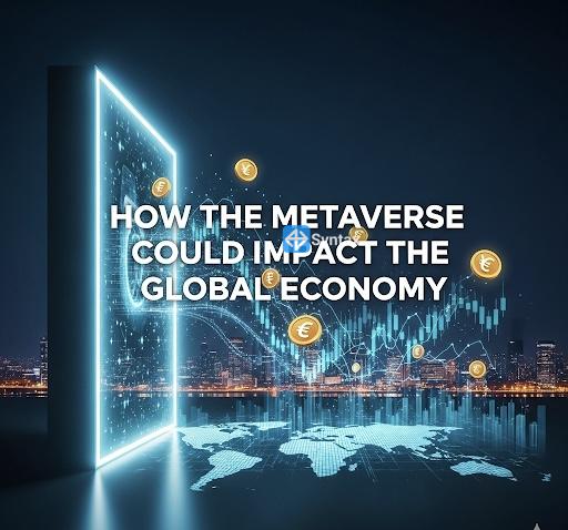 How the Metaverse Could Impact the Global Economy | Syntax Verse
